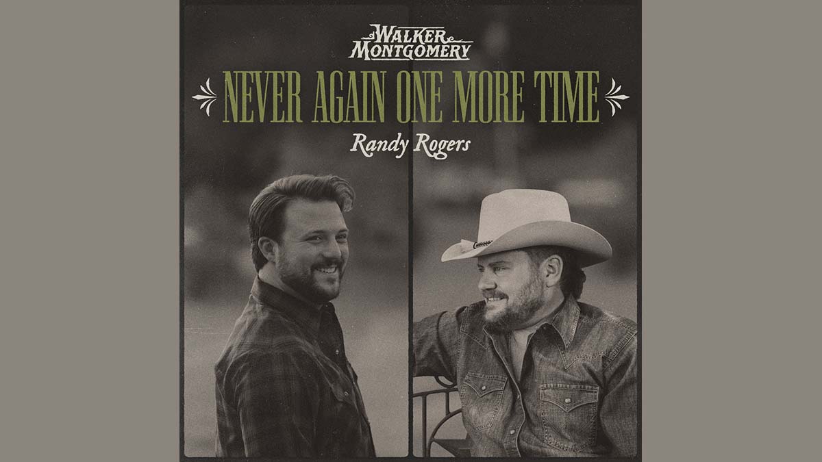 Walker Montgomery and Randy Rogers Team Up for New Single "Never Again ...